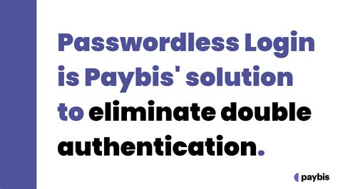 Passwordless Login No More Double Authentication Paybis Blog