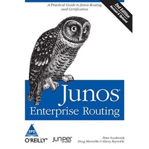 Junos Enterprise Routing A Practical Guide To Junos Routing And