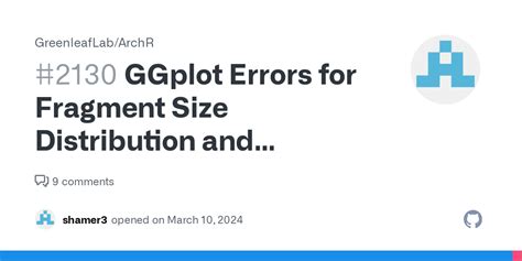 Ggplot Errors For Fragment Size Distribution And Doubletscores · Issue 2130 · Greenleaflab