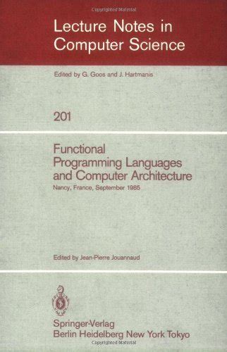 Functional Programming Languages And Computer Architecture Proceedings Nancy France