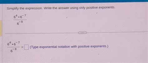 Solved Simplify The Expression Write The Answer Using Only