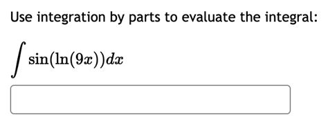solved use integration by parts to evaluate the integral