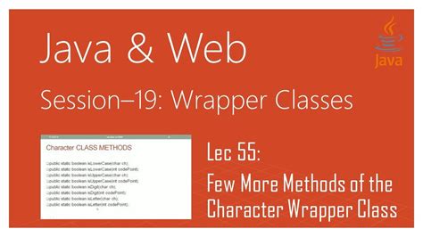 Wrapper Classes In Java 55 Few More Methods Of The Character