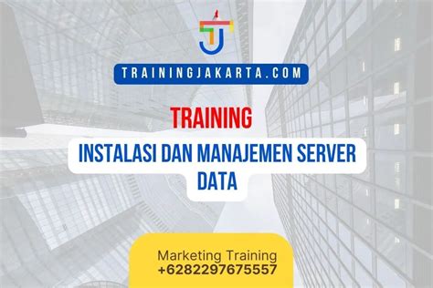 Training Instalasi Dan Manajemen Server Data Training Di Jakarta