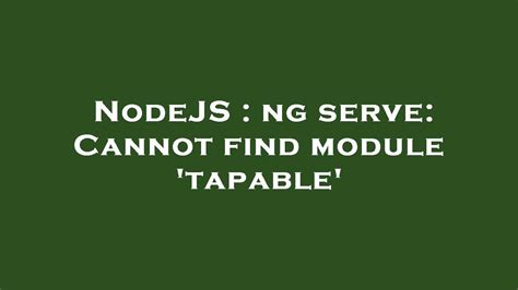 Nodejs Ng Serve Cannot Find Module Tapable Youtube