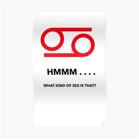 HMMM What Kind Of Sex Is That Poster By Chasotis Redbubble