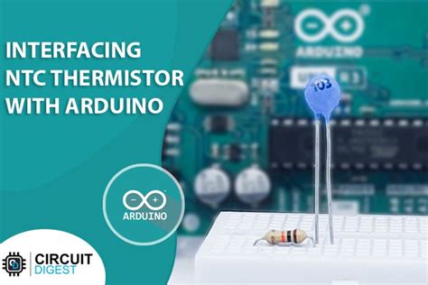 Interfacing Ntc Thermistor With Arduino Arduino Arduino Circuit