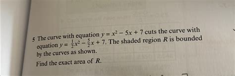 solved 5 ﻿the curve with equation y x2 5x 7 ﻿cuts the curve