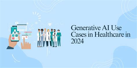 use cases of generative ai in healthcare in 2024