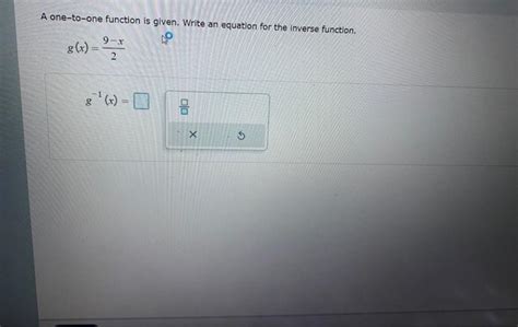 Solved A One To One Function Is Given Write An Equation For Chegg