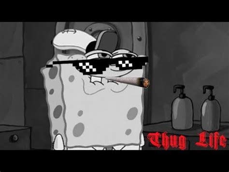 Spongebob Thug Life Meme Youtube