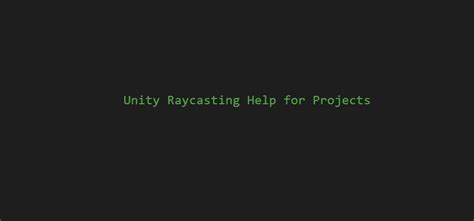 Unity Raycasting Help By KLewis