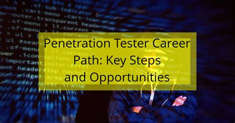 Penetration Tester Career Path Key Steps And Opportunities Undercode
