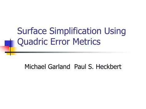ppt surface simplification using quadric error metrics powerpoint