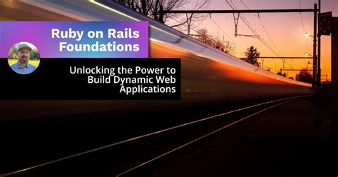 Ruby On Rails Foundations