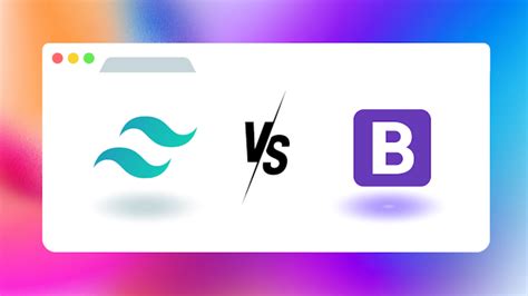 tailwind css vs bootstrap the developer s choice