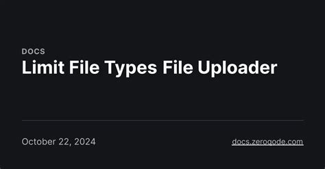 Limit File Types File Uploader