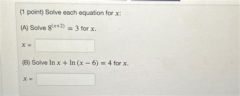 solved 1 ﻿point ﻿solve each equation for x ﻿ a ﻿solve