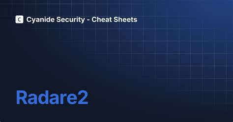 Radare2 Cyanide Security Cheat Sheets