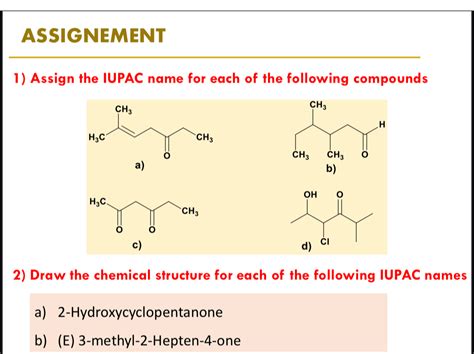 GET ANSWER ASSIGNEMENT 1 Assign The IUPAC Name For Each Of The Following Compounds A B C D