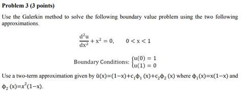 Solved Problem 3 3 Points Use The Galerkin Method To Solve