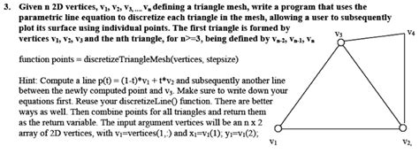 Solved Given N 2d Vertices V1 V2 V3 Vn Defining A