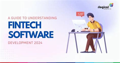 A Guide To Understanding Fintech Software Development Rlogical