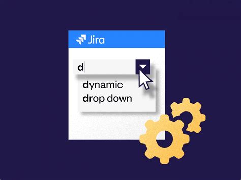 Setting Up A Dynamic Drop Down List In Jira
