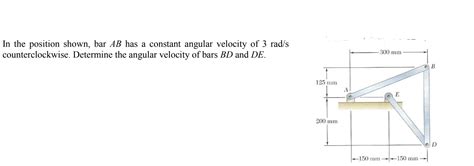Solved In The Position Shown Bar AB Has A Constant Angular Chegg