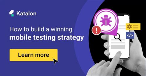 Katalon On Linkedin Effective Mobile Testing Strategy A Complete Guide