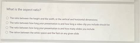 Solved What Is The Aspect Ratio The Ratio Between The Height Chegg
