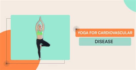 Yoga For Cardiovascular Disease A Healthy Hearts Journey