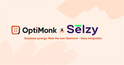 integrating optimonk campaigns with selzy optimonk help center