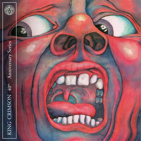 King Crimson In The Court Of The Crimson King 40th Anniversary Series Lyrics And Tracklist