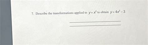 Solved Describe The Transformations Applied To Yx2 ﻿to