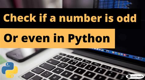 Check If A Number Is Odd Or Even In Python StackHowTo