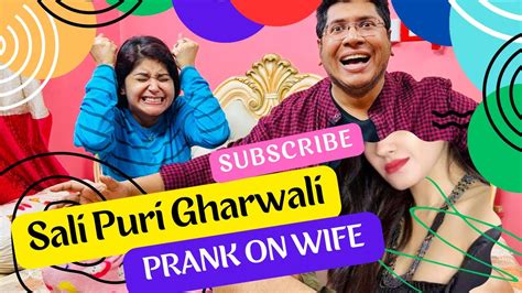 Sali Puri Ghar Wali Prank On Wife Youtube