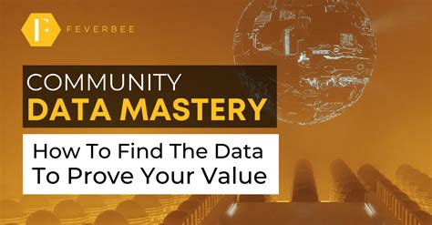 Community Data Mastery How To Find The Data To Prove Your Roi