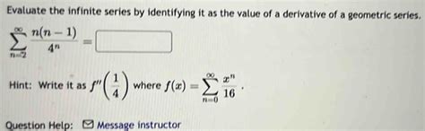 Evaluate The Infinite Series By Identifying It As The Value Of A