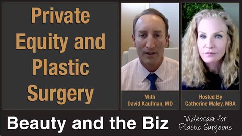 Private Equity And Plastic Surgery — With David Kaufman Md