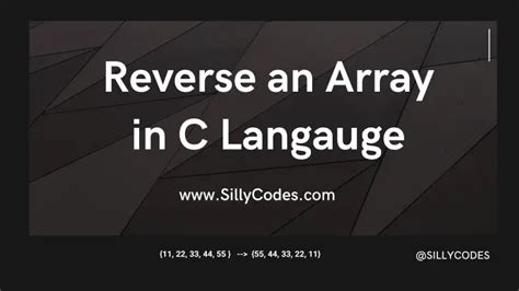 Reverse Array In C Langauge Reverse Array Elements Without Using Extra Memory