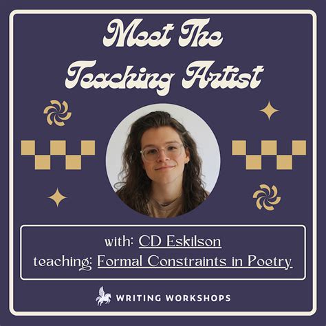 Meet The Teaching Artist Formal Constraints In Poetry With Cd Eskilso