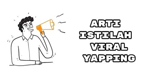 Sudah Yappingnya Inilah Pengertian Tentang Apa Itu Yapping Radar Tulungagung