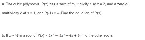 Solved A The Cubic Polynomial P X Has A Zero Of