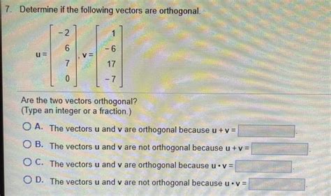 Solved Determine If The Following Vectors Are Orthogonal Chegg