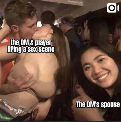 Sorry Their Roll To Seduce Was High R Dndmemes Dungeons And Dragons Know Your Meme