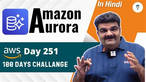 day 251 aws amazon aurora aws tutorial hindi bhavesh atara