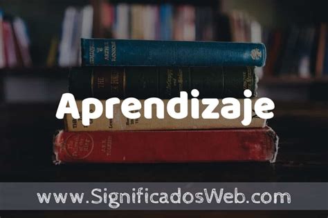 Concepto De Aprendizaje ️¿que Es Definición Y Significado