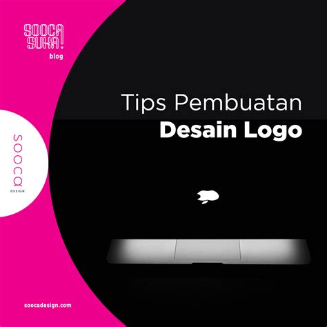 Hal Hal Yang Perlu Diperhatikan Saat Membuat Desain Logo