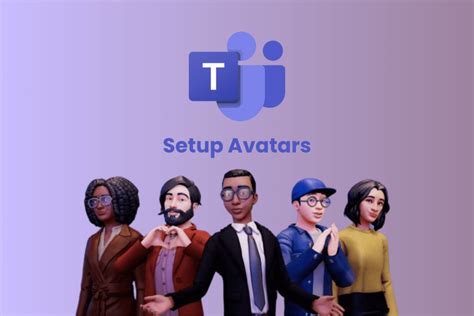 How To Setup Avatars In Microsoft Teams Meeting Techcult